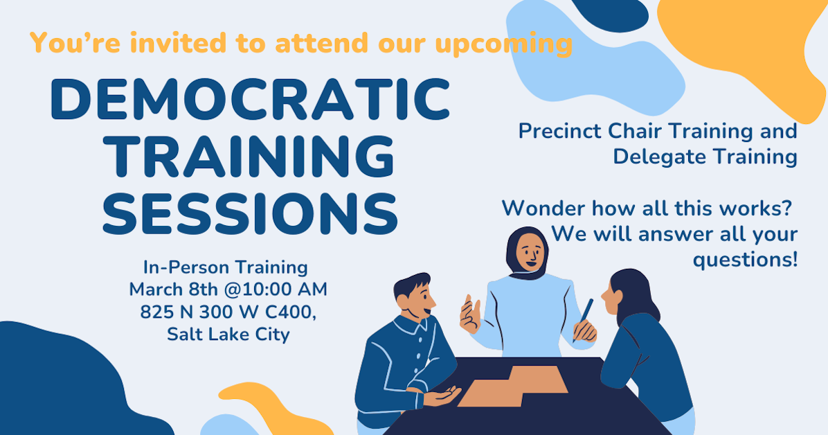 Precinct Officer and Delegate Training - Learn How to Get Involved! · Utah Democratic Party